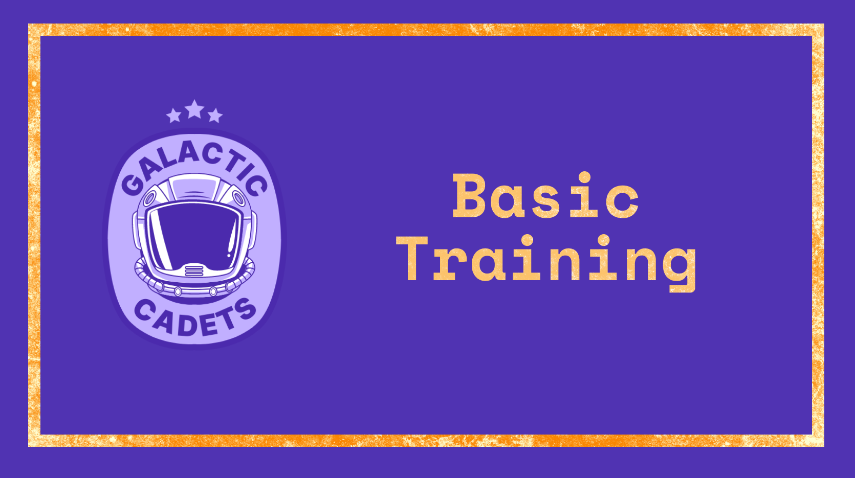 Galactic Cadet Basic Training
